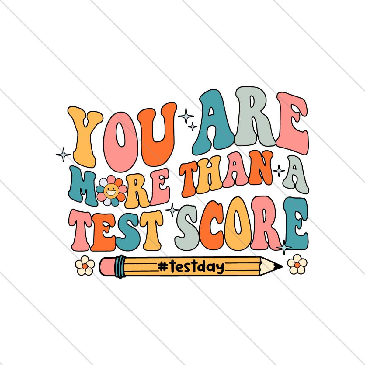 You Are More Than A Test Score Teacher Test Day SVG File Dig - Inspire ...