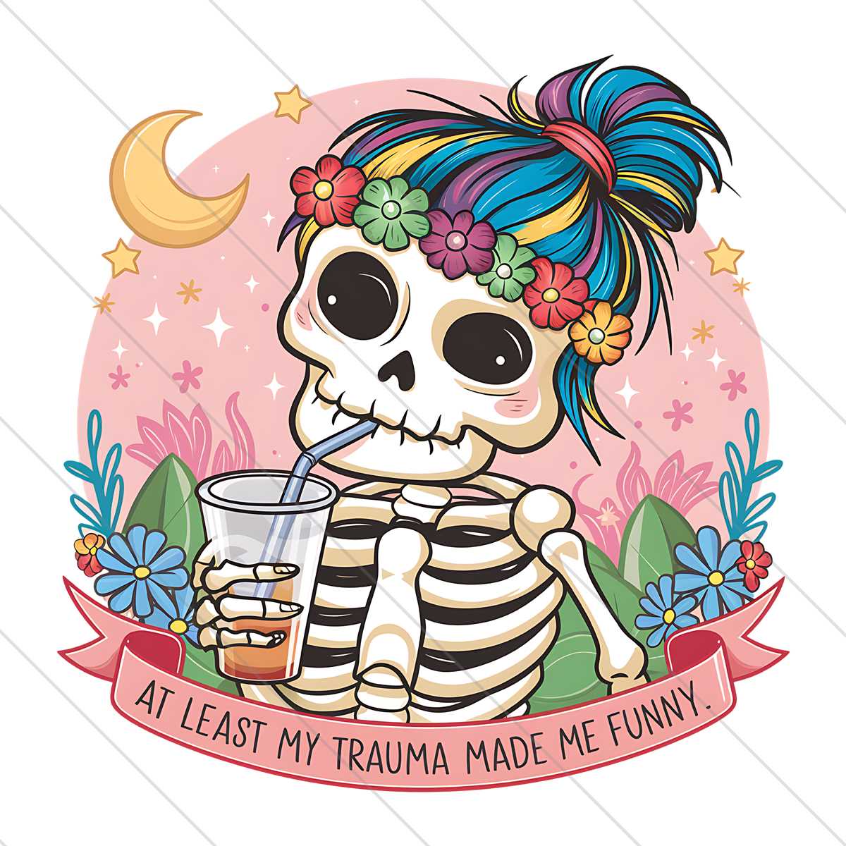 Meme At Least My Trauma Made Me Funny PNG File Digital | Inspire Uplift