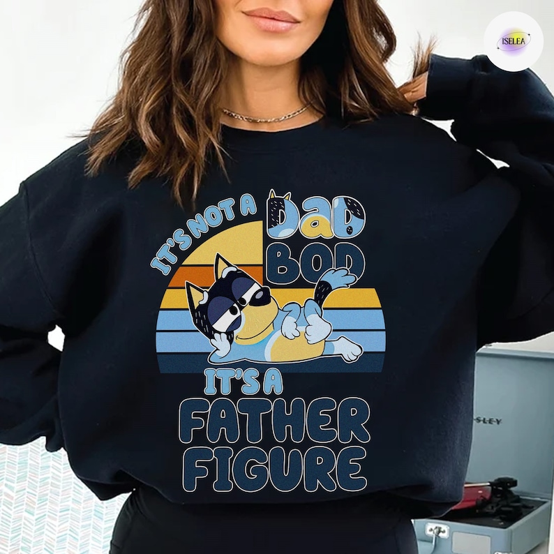 It's Not a Dad Bod It's a Father Figure,Bluey Dad T-Shirt, B - Inspire ...