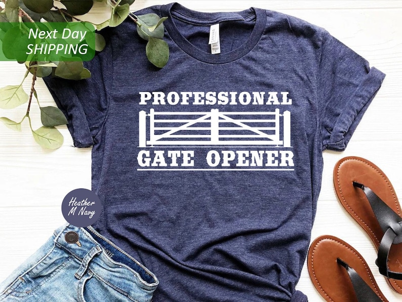 Professional Gate Opener Shirt, Cowboy Shirt, Farmer Shirt, - Inspire ...