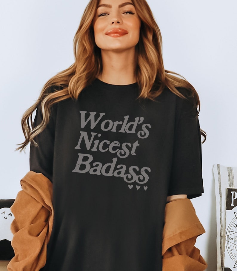 World's Nicest Badass Tshirt | Inspire Uplift