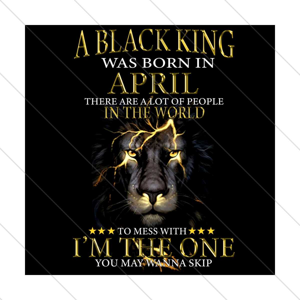 A Black King Was Born In April Png, Black King Png, Born In | Inspire ...