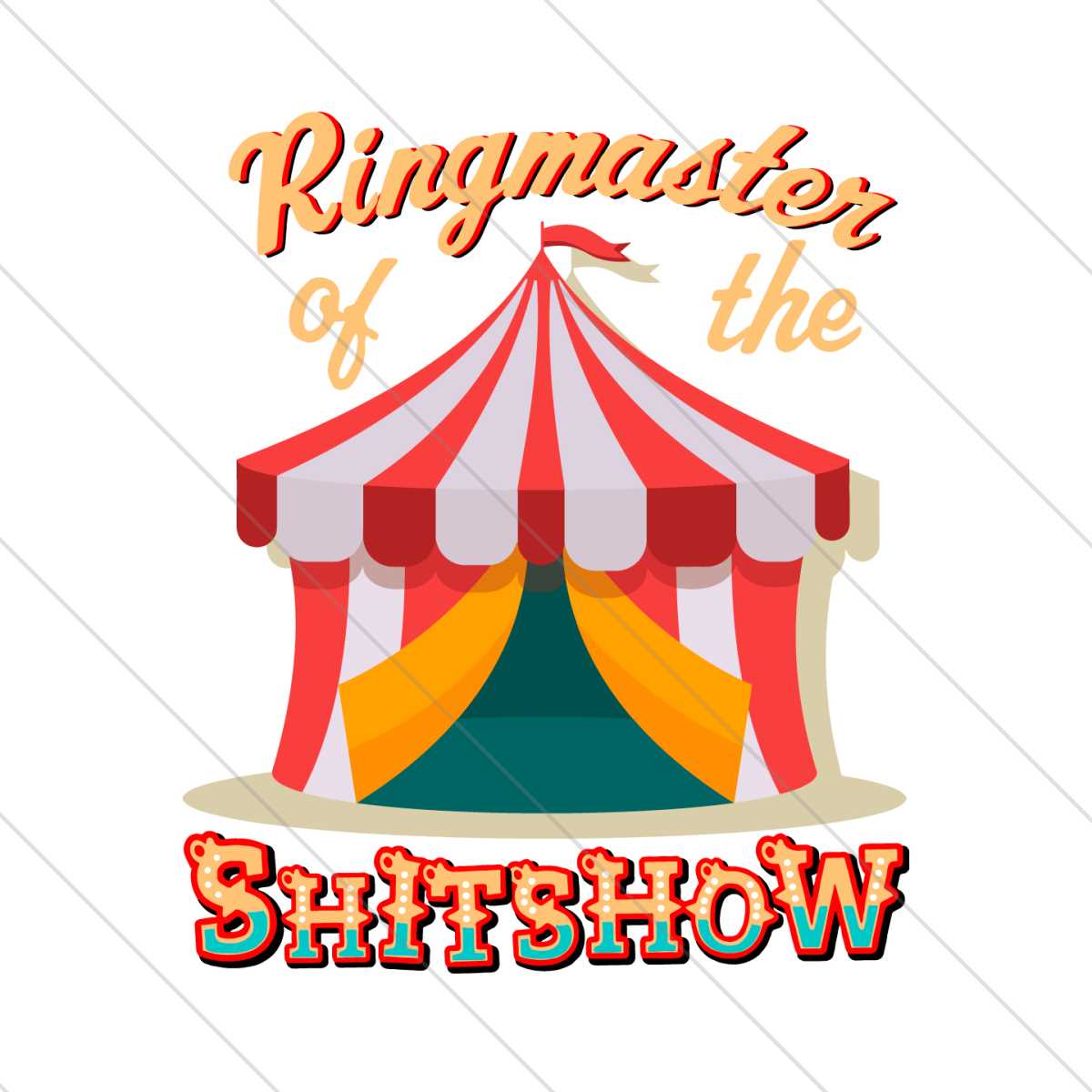 Ringmaster Of The Shit Show Svg | Inspire Uplift