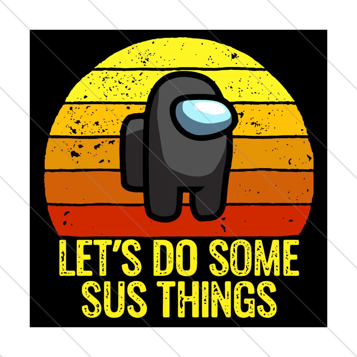 Lets Do Some Sus Things, Trending Svg, Among Us Svg, Sus Amo | Inspire ...