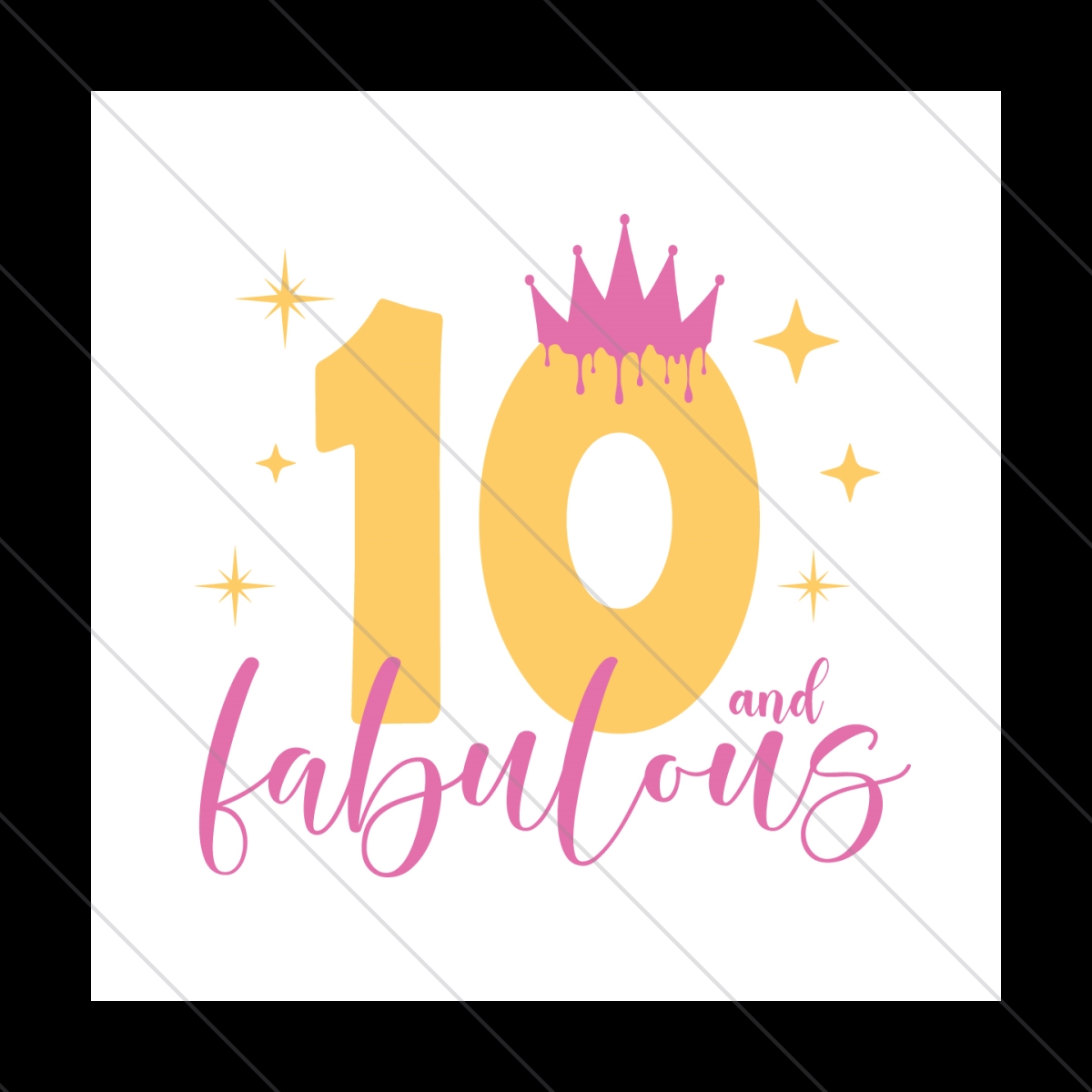 10 And Fabulous Birthday Girl Svg | Inspire Uplift