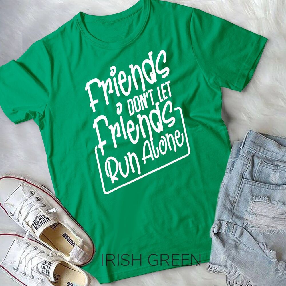Friends Don't Let Friends Run Alone Jogging Sport Workout Un | Inspire ...