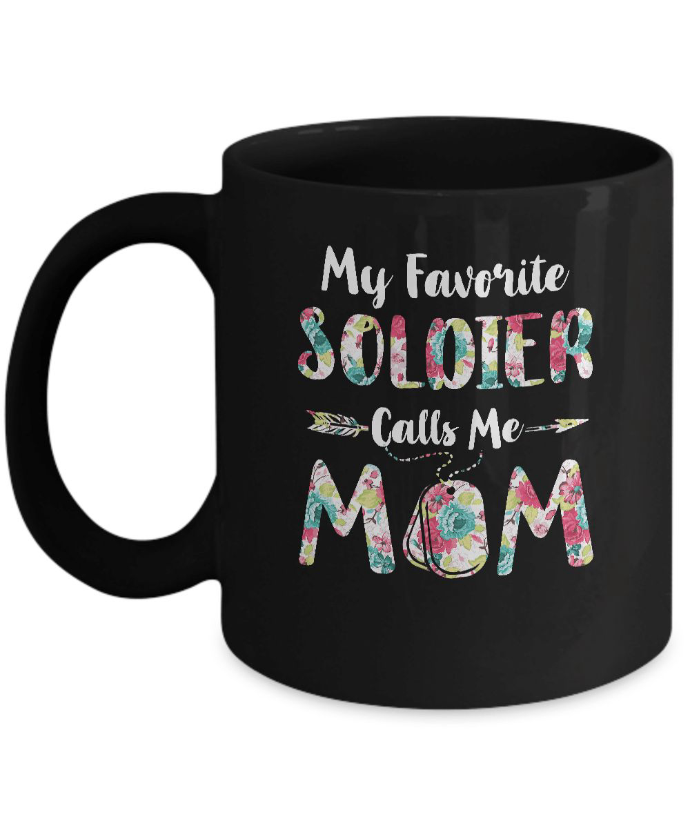 Floral My Favorite Soldier Calls Me Mom Mothers Day Gift Mug | Inspire ...
