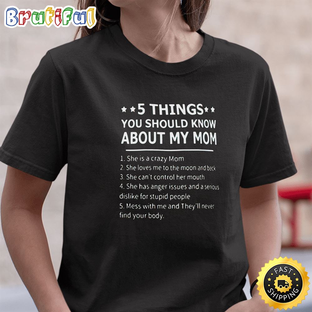 5 Things You Should Know Aboout My Mom Happy Mothers Day Uni | Inspire ...