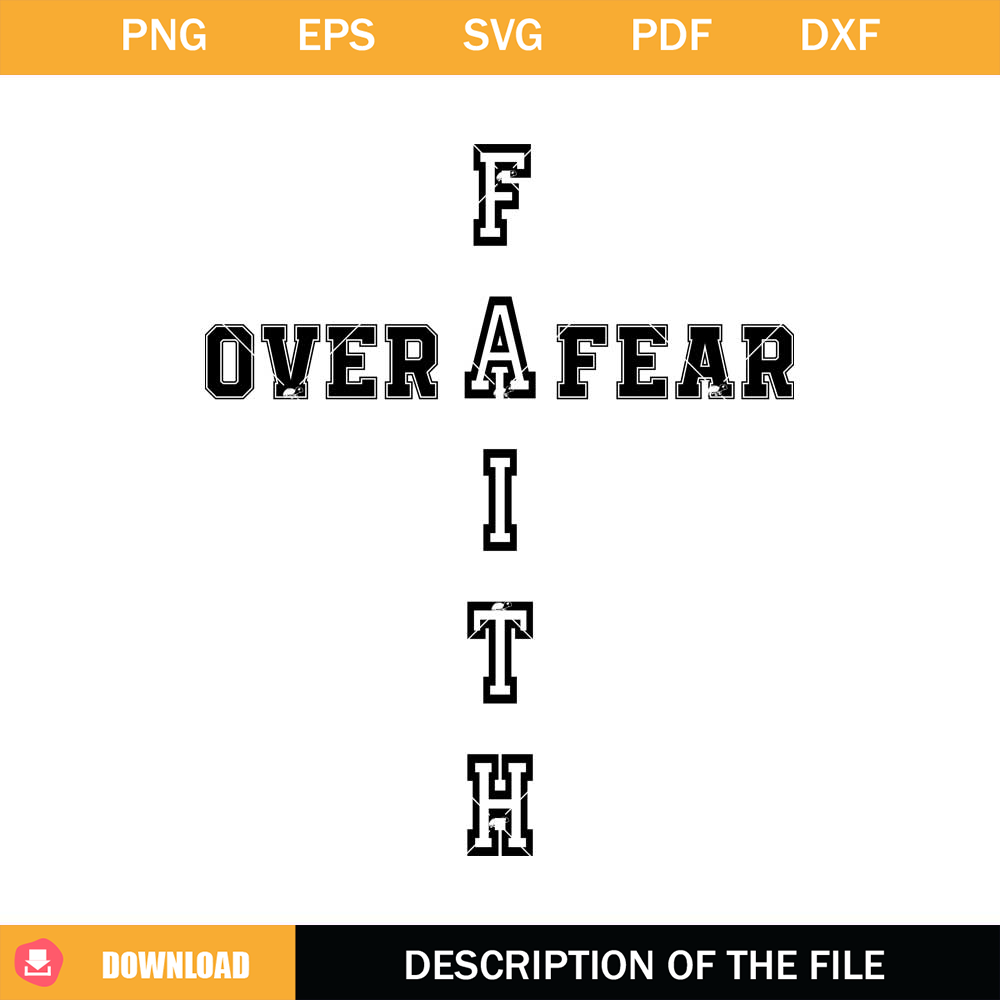 Faith Over Fear Svg, Cross Svg, Faith Svg, Fear Svg, Letter | Inspire ...