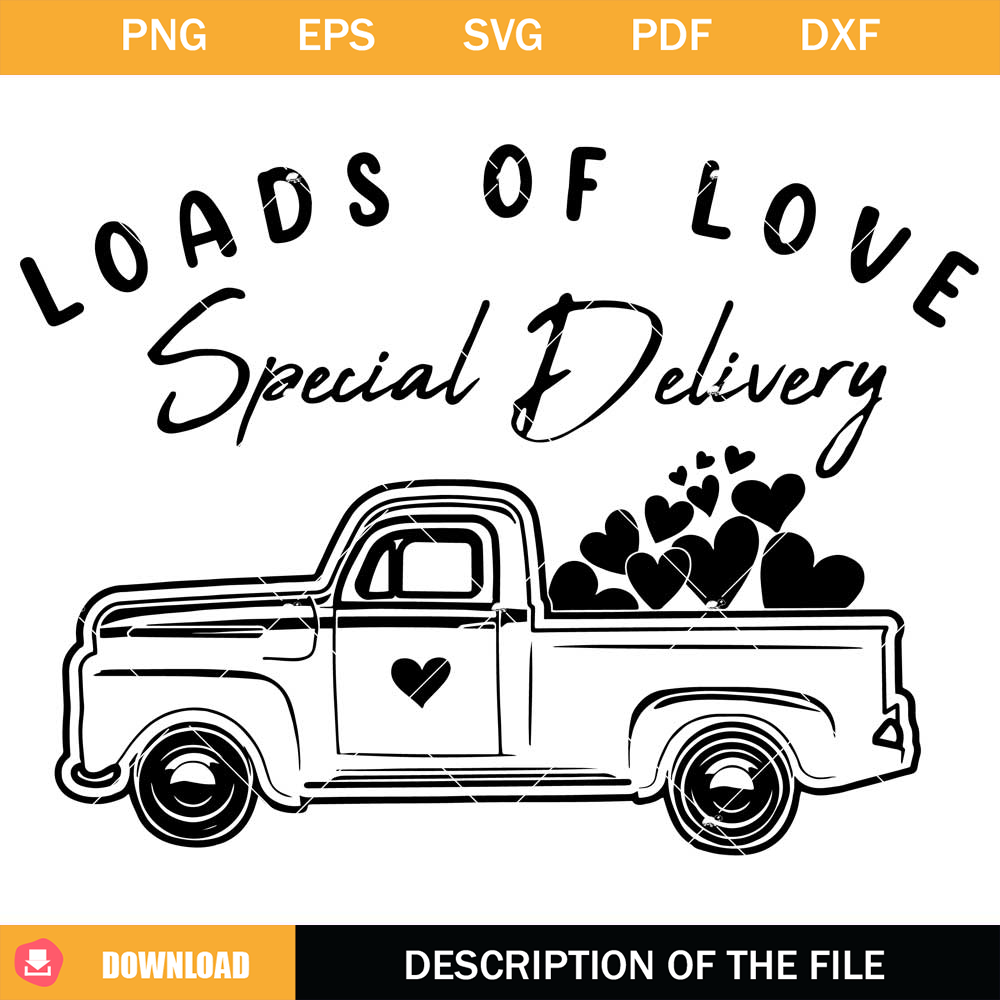 Loads of Love Special Delivery Svg, Valentine Heart Truck | Inspire Uplift