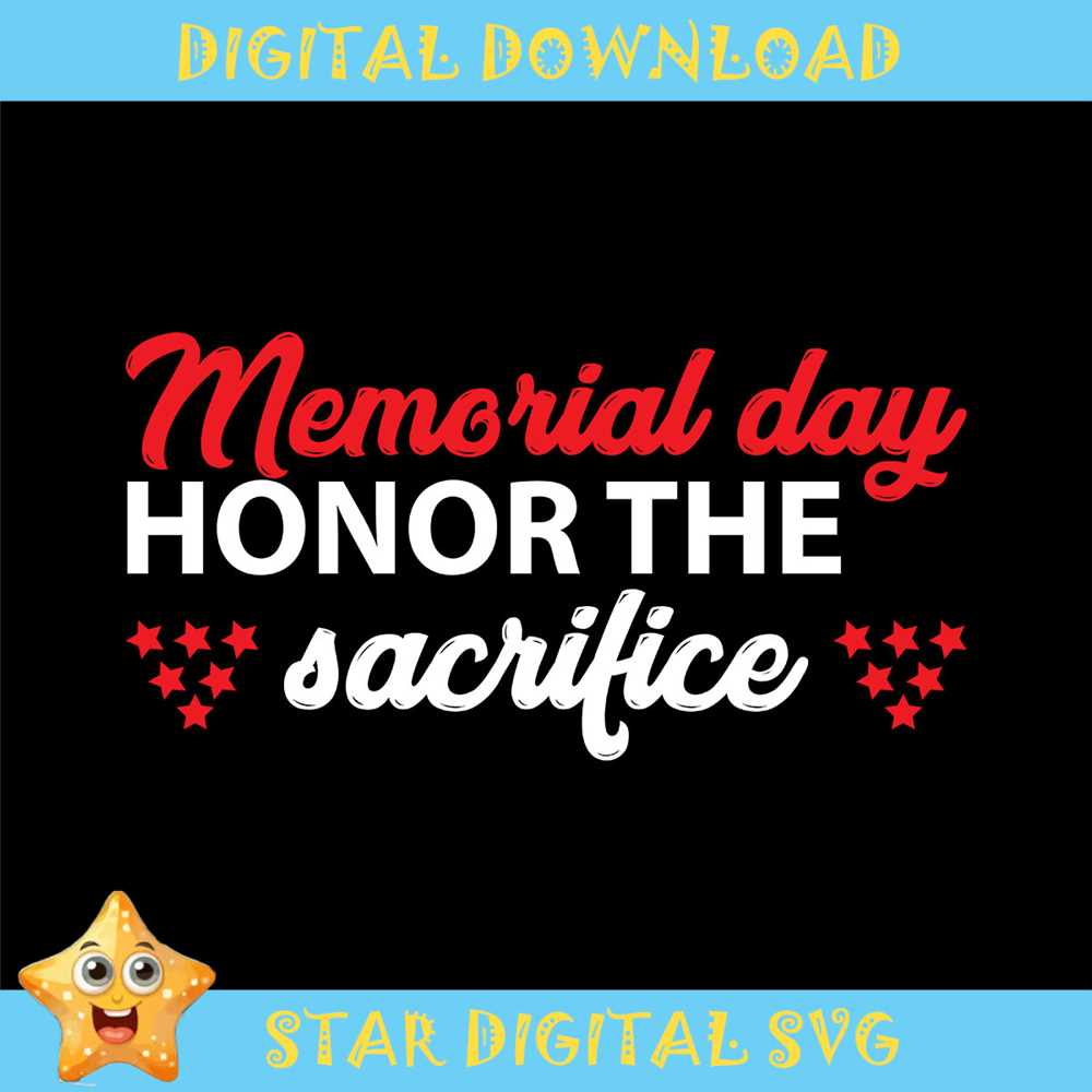Memorial Day Honor The Sacrifice SVG | Inspire Uplift