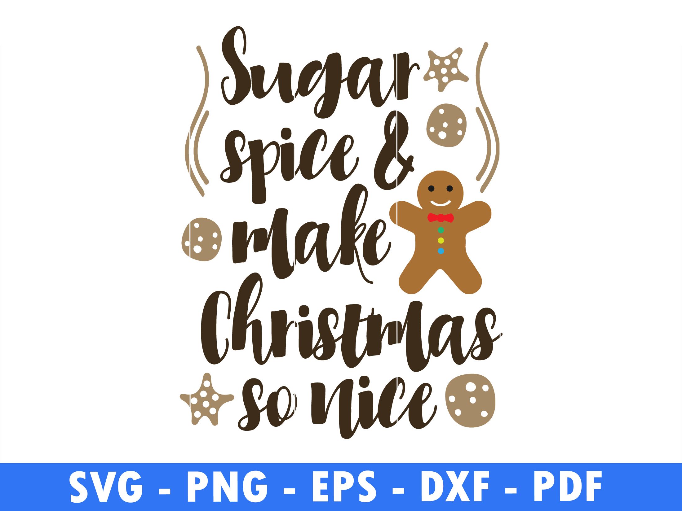 Sugar Spice & Make Christmas So Nice, Winter Svg Files, Chri | Inspire ...