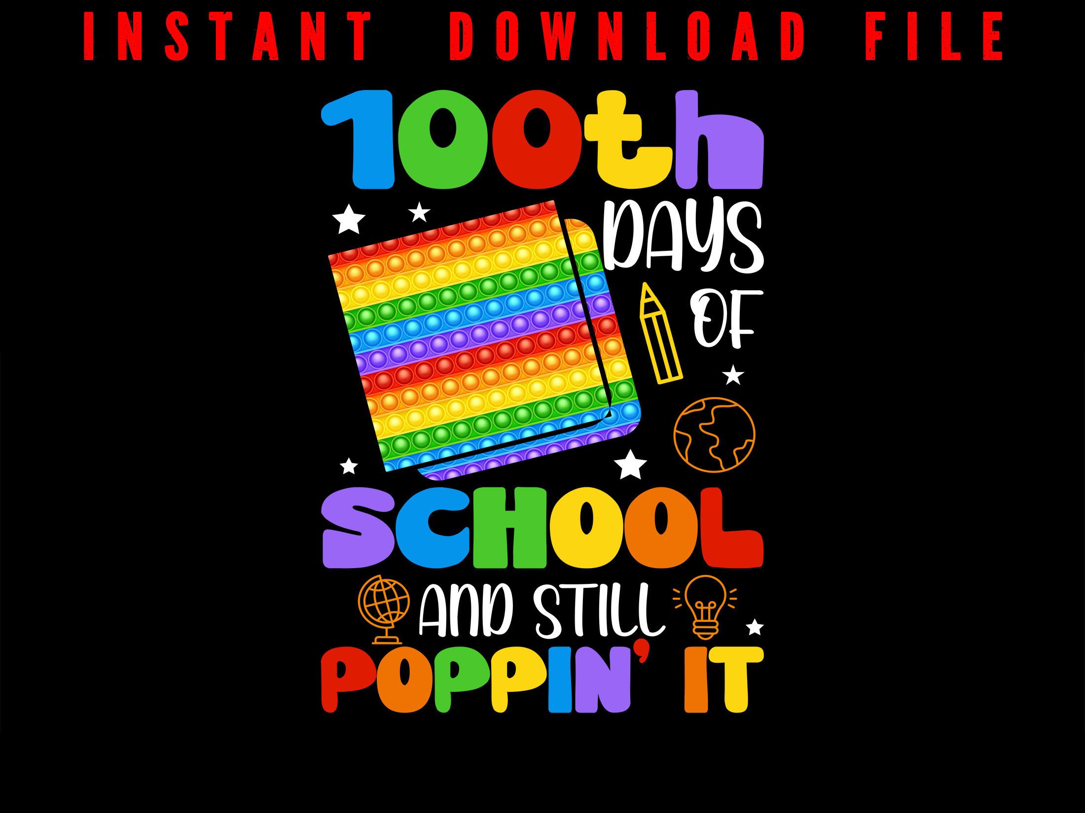 100th Day of School And Still Poppin It - Happy 100th Day Of | Inspire ...