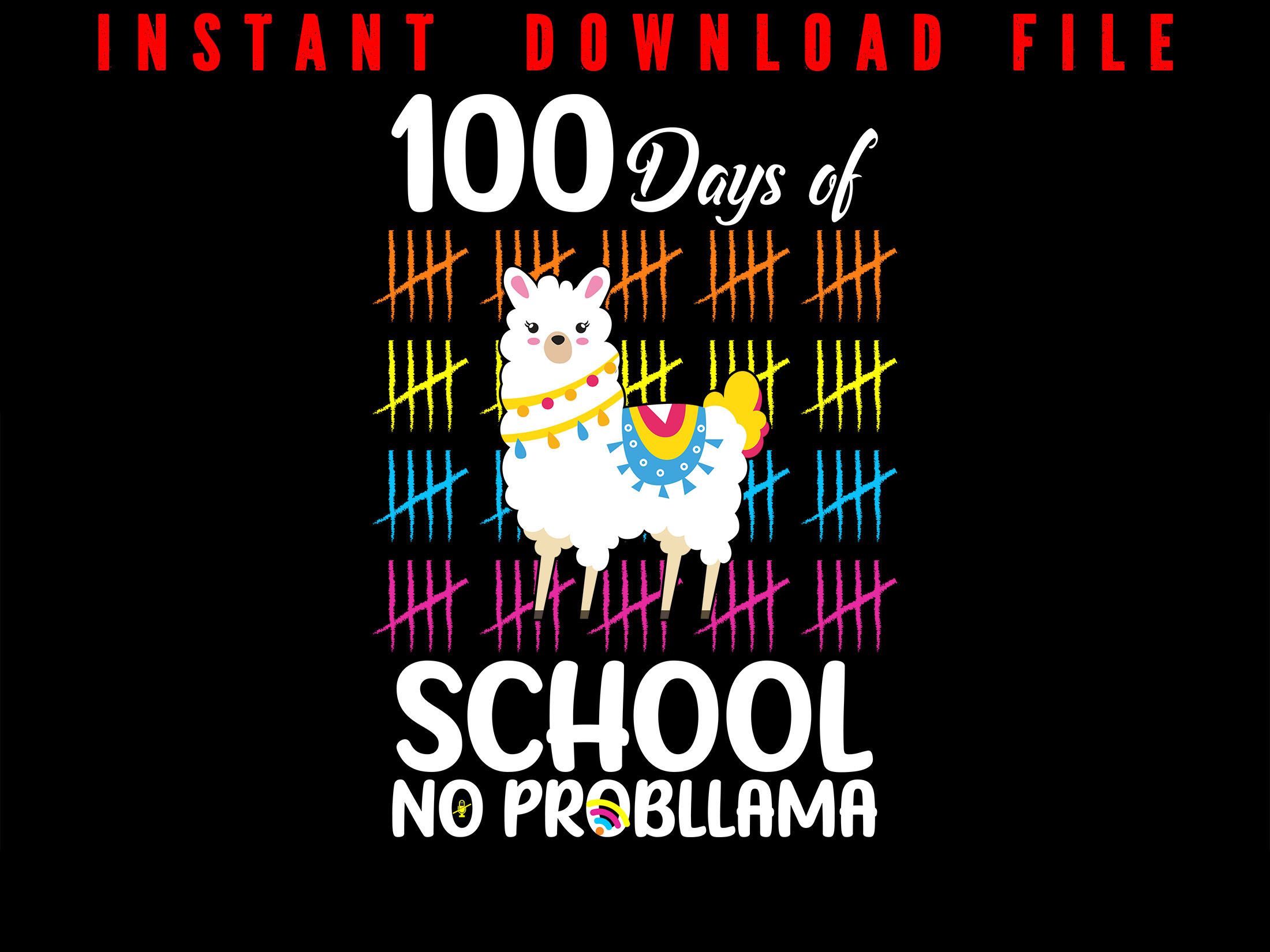 Happy 100th Day of School No Probllama - 100 Days of School | Inspire ...