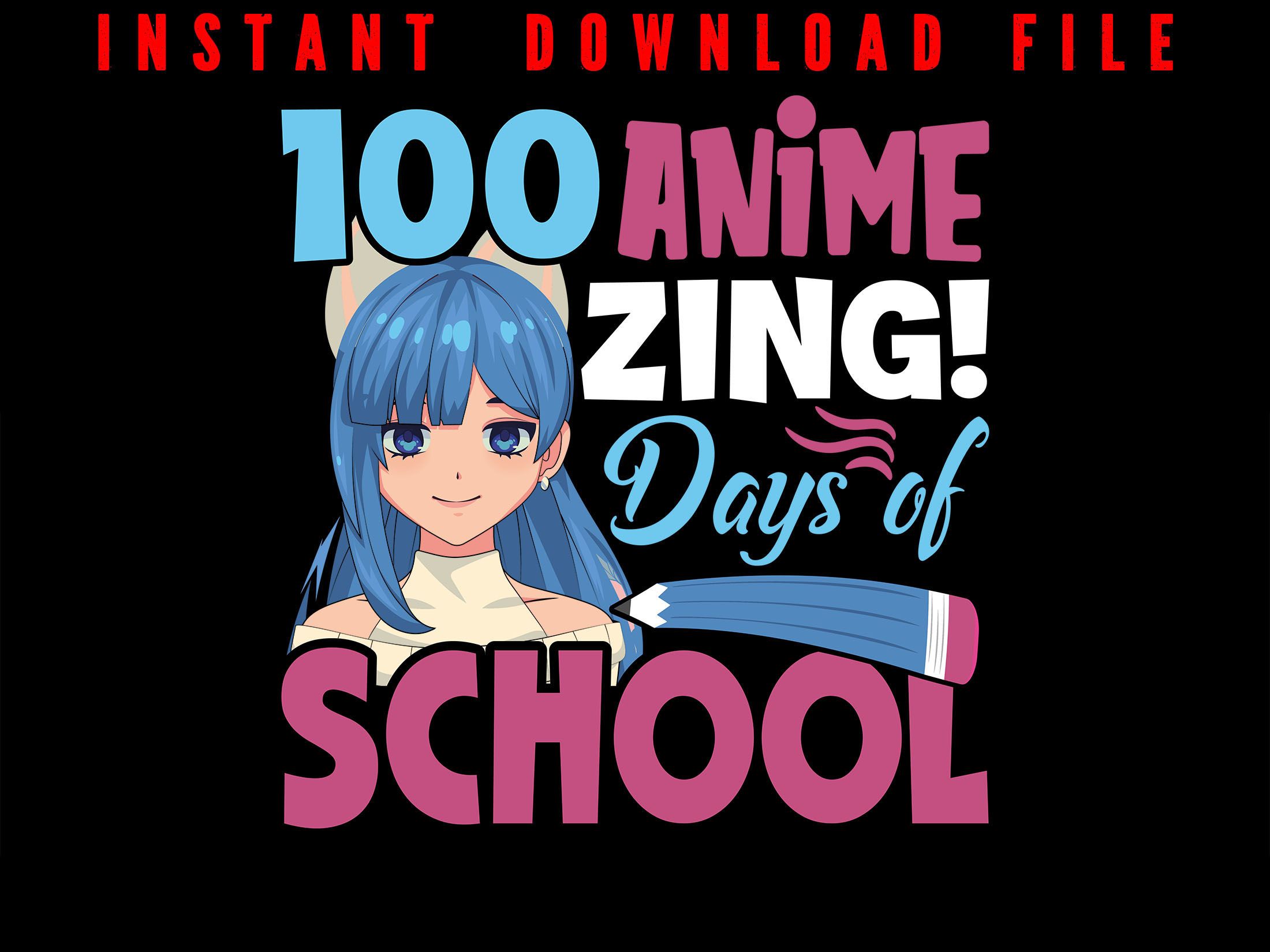 100 Anime Zing Day of School - Happy 100th Day of School - S | Inspire ...