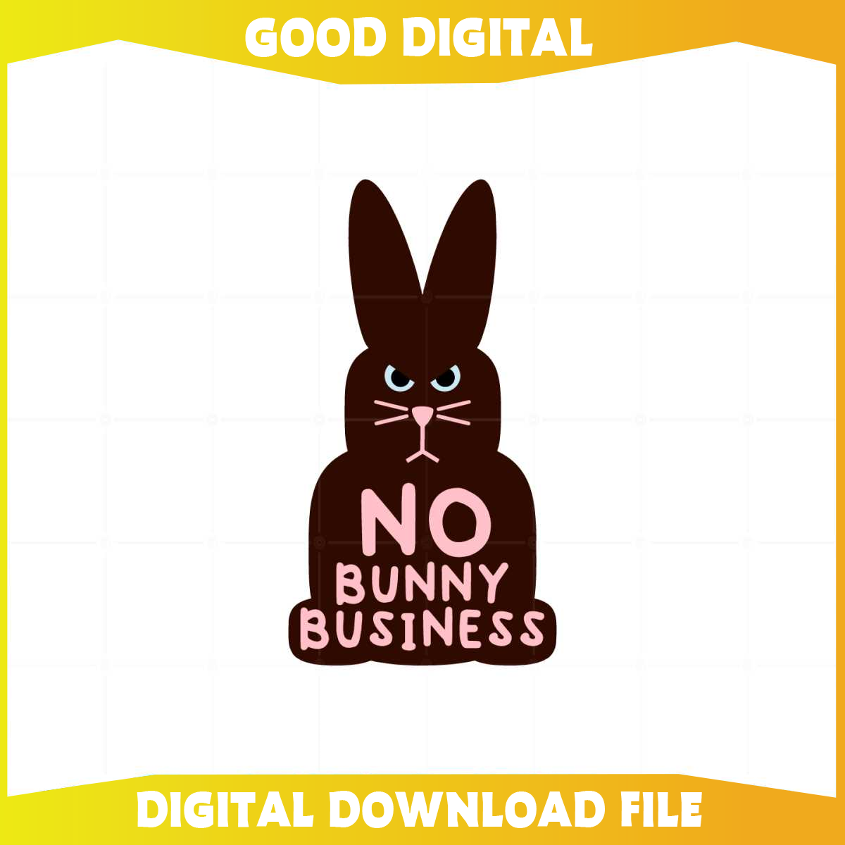 Funny Easter Bunny No Bunny Business SVG Cutting Files298 | Inspire Uplift