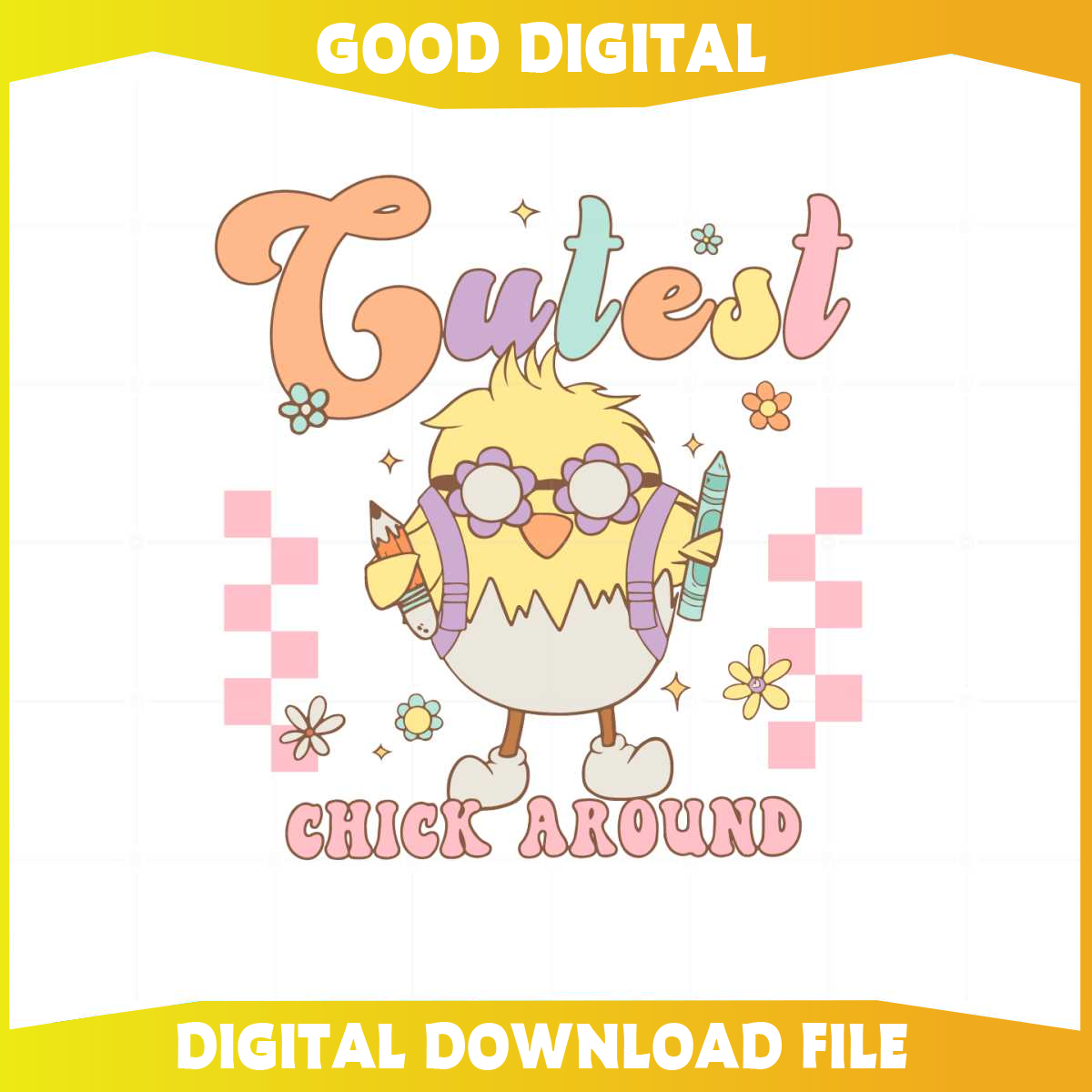 Grovy Cutest Chick Around SVG For Cricut Sublimation Files33 - Inspire ...