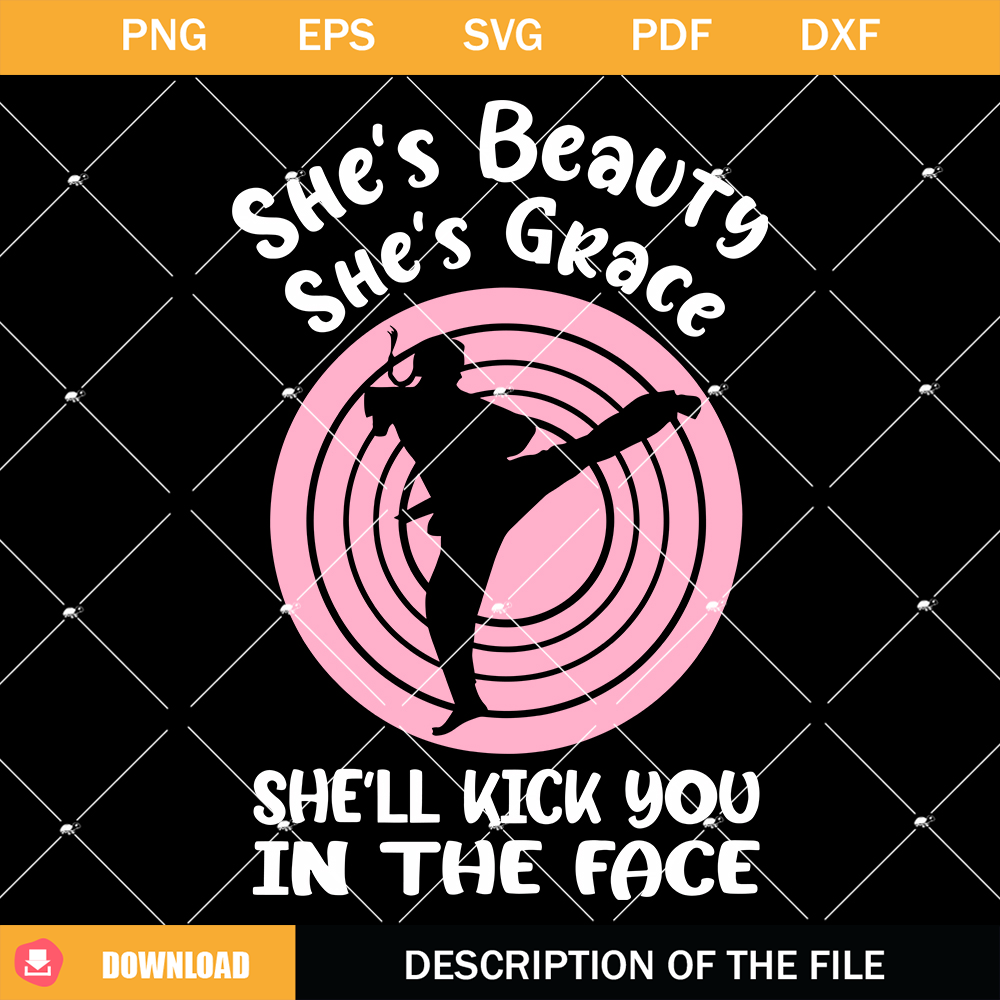 Shes Beauty Shes Grace Shell Kick You In The Face Svg | Inspire Uplift