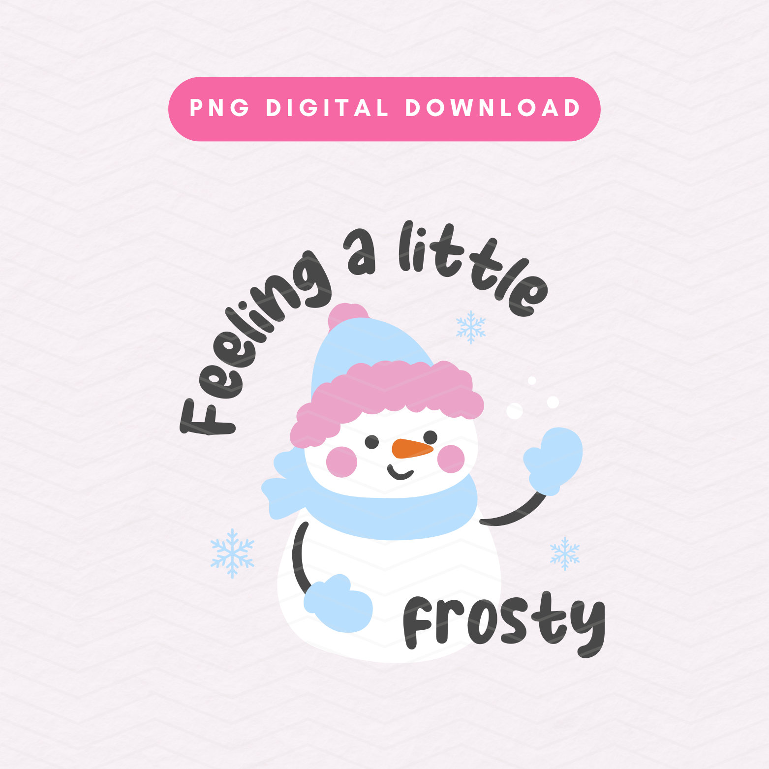 Feeling A Little Frosty PNG, Cute Snowman PNG, Cute Frosty C | Inspire ...