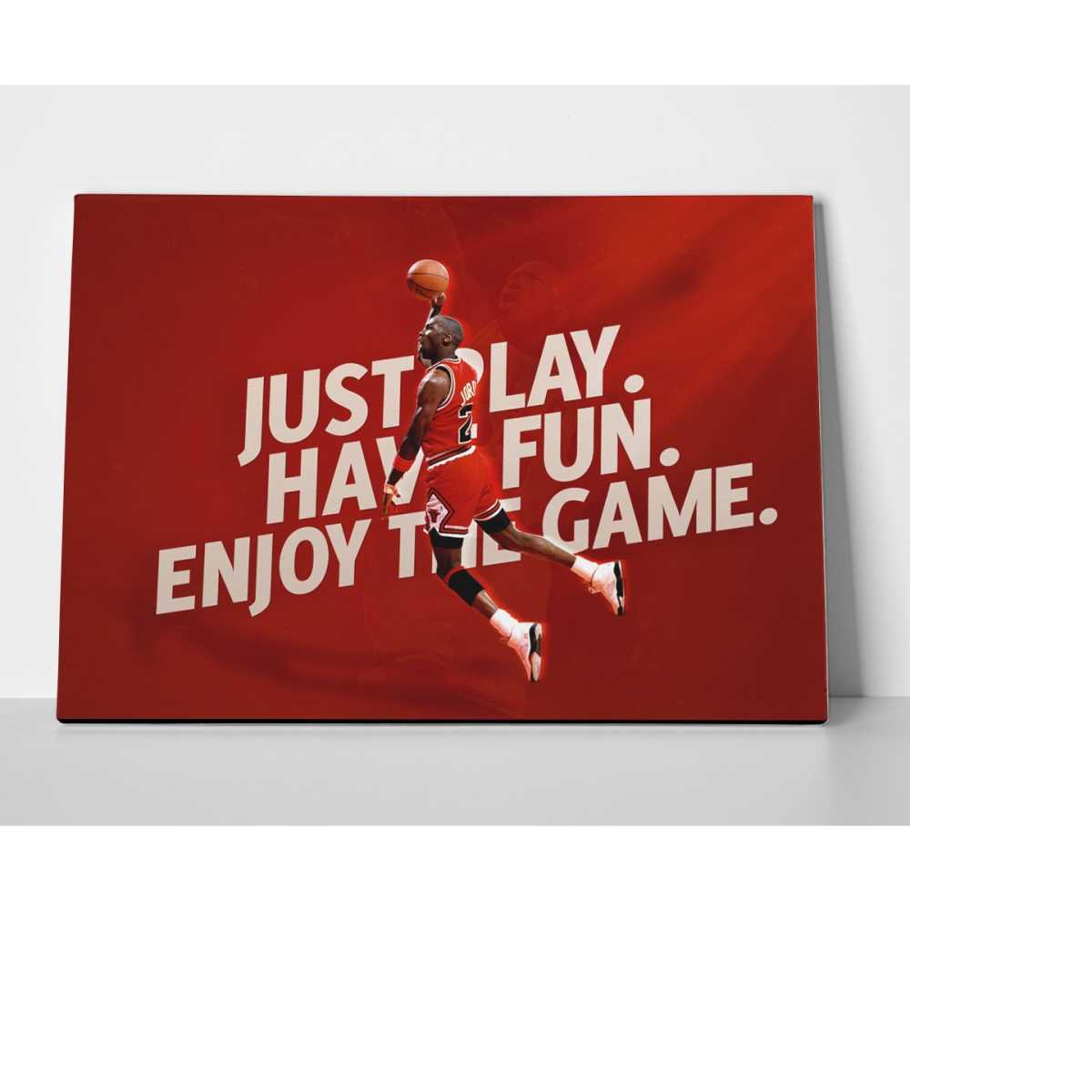 Michael Jordan Have Fun Quote Poster or Canvas | Inspire Uplift