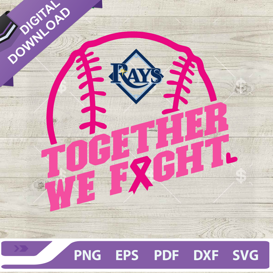 Together We Fight Tampa Bay Rays SVG, Tampa Bay Rays Basebal | Inspire ...