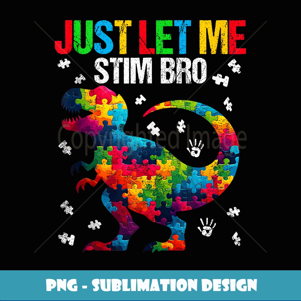 Just Let Me Stim Bro T-rex Autism Awareness month Kids Boys | Inspire ...