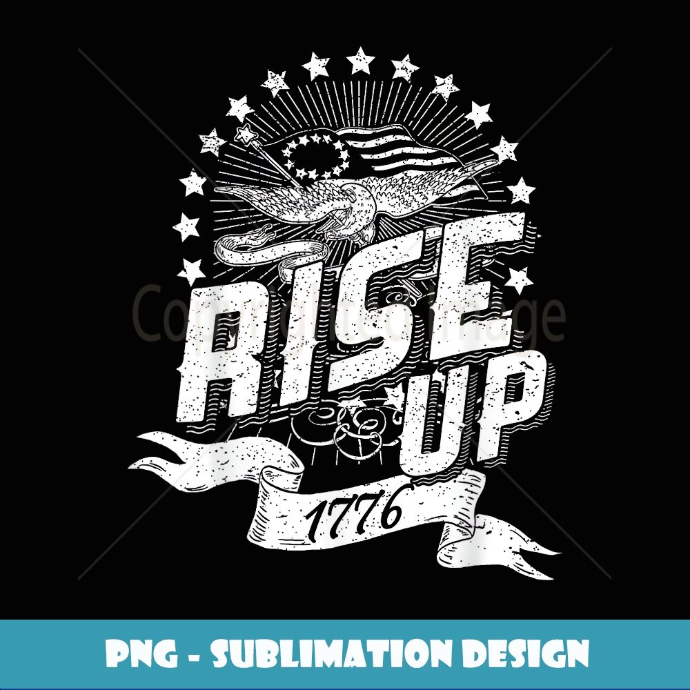 Rise Up 1776 Independence Day - Retro PNG Sublimation Digita | Inspire ...