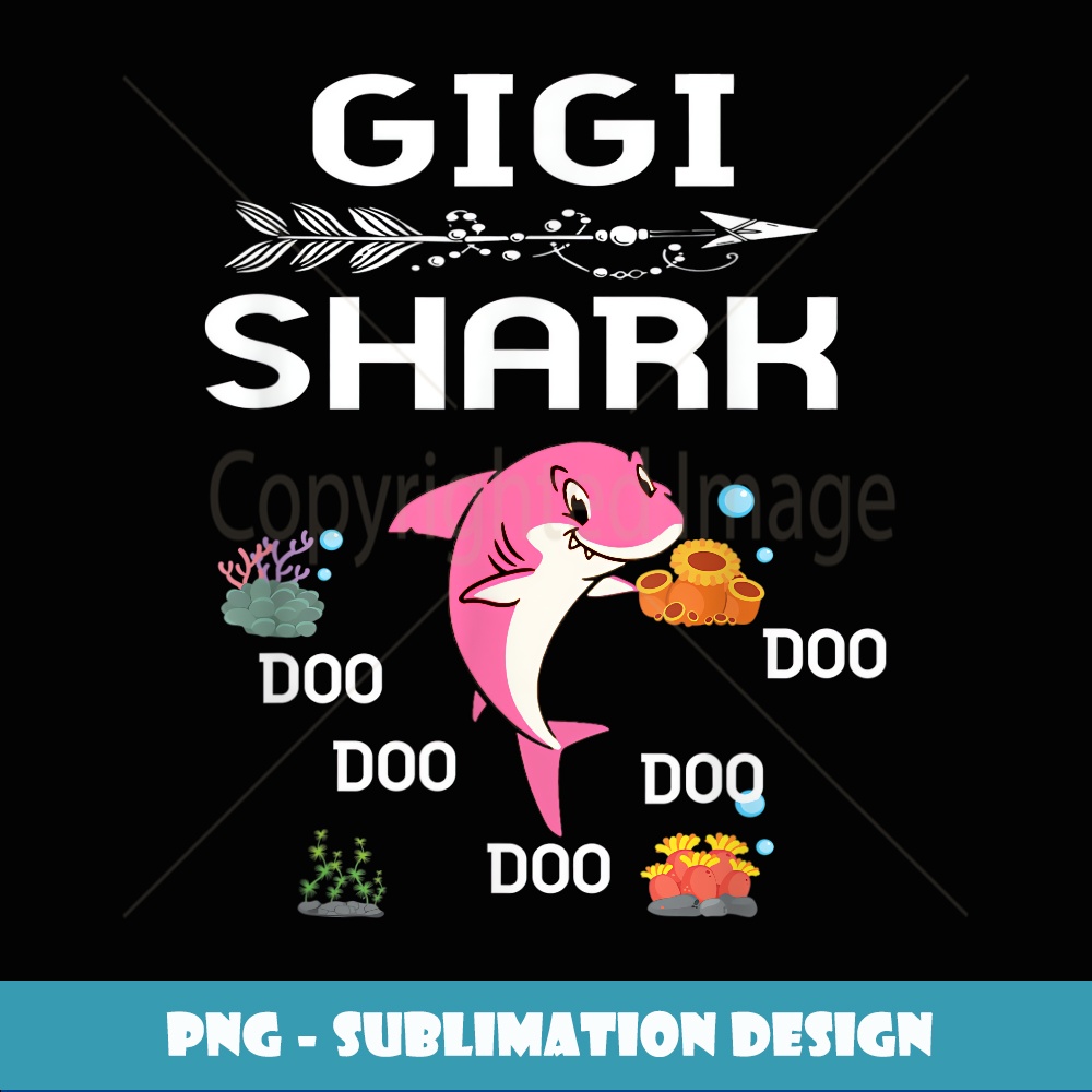 Gigi Shark Fathers Day Gift Idea For Gigi - Creative Sublima | Inspire ...