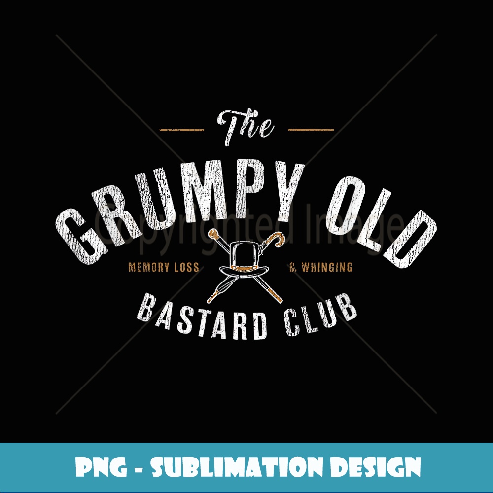 Funny Classic The Grumpy Old Bastard Club - Exclusive Sublim | Inspire ...