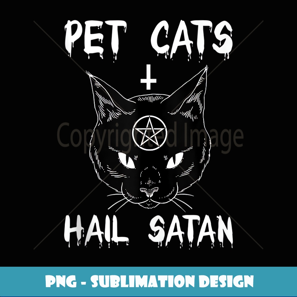 PET CATS HAIL SATAN - Instant PNG Sublimation Download | Inspire Uplift