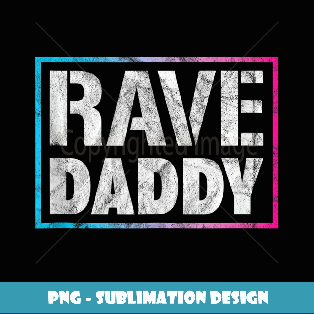 Rave Daddy EDM Music Festival Fathers Mens - Special Edition - Inspire ...