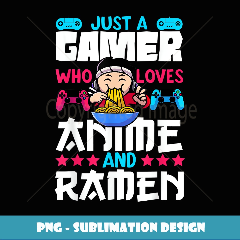 Just A Gamer Who Loves Anime And Ramen Video Games Japanese | Inspire ...