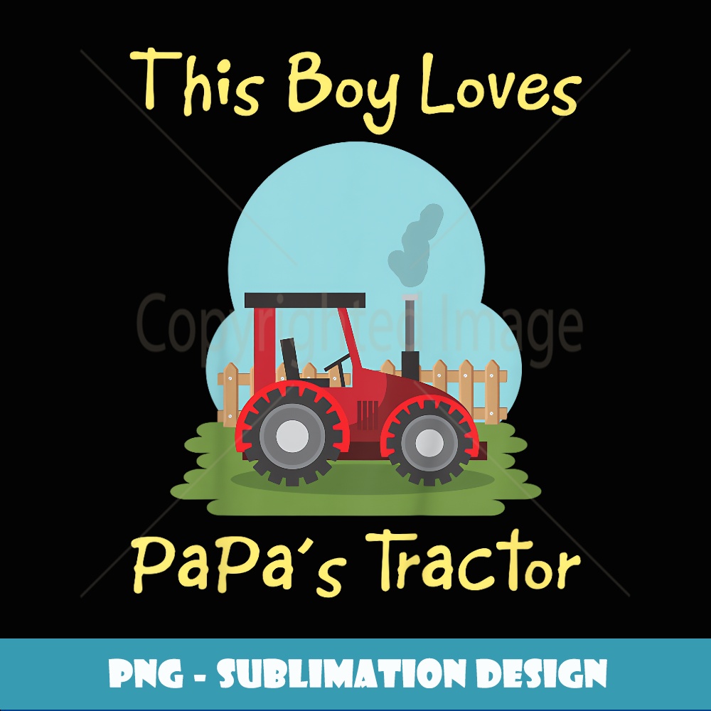 Kids Just A Boy Who Loves Papa's Tractor Funny Gift For Todd | Inspire ...