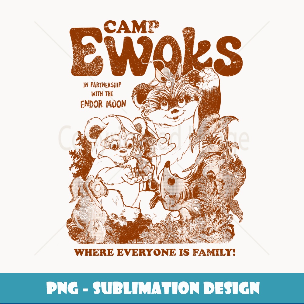 Star Wars Camp Ewok Where Everyone Is Family - High-Quality | Inspire ...