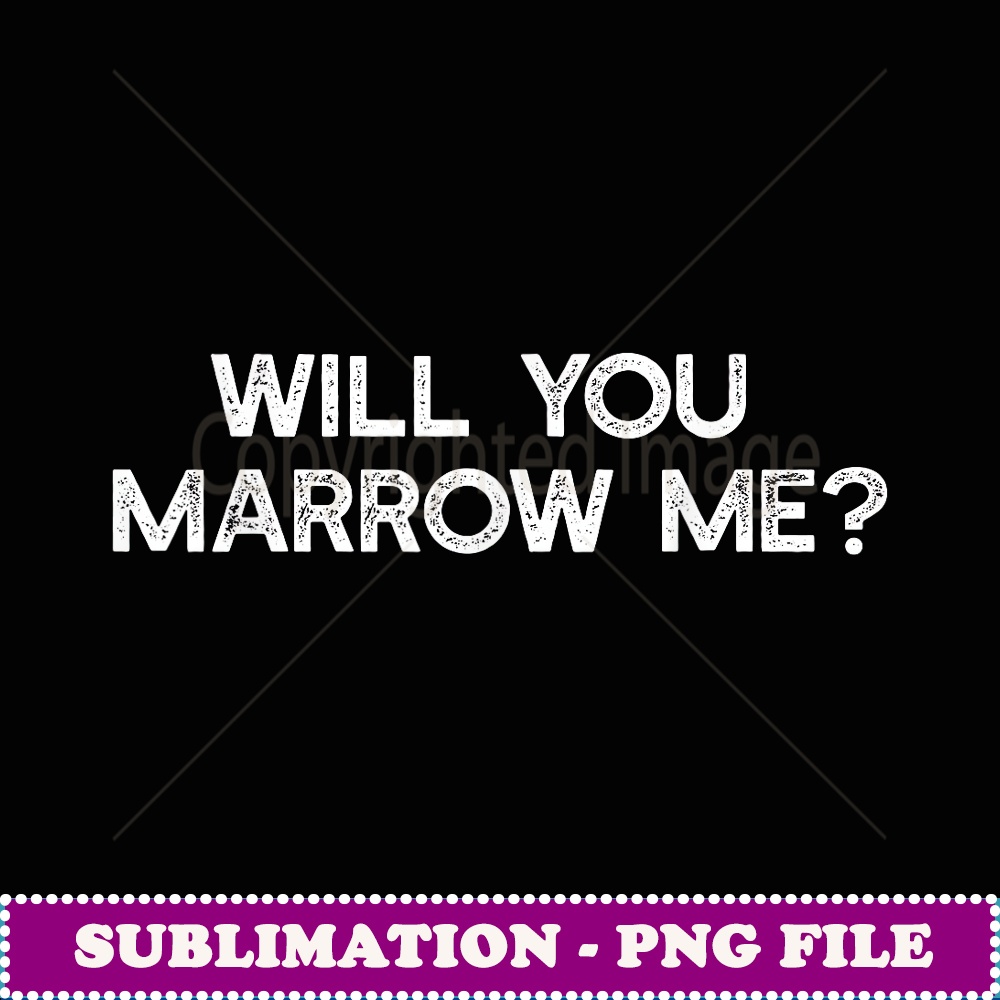 WILL YOU MARROW ME BMT Bone Transplant Donor Request Meme - | Inspire ...
