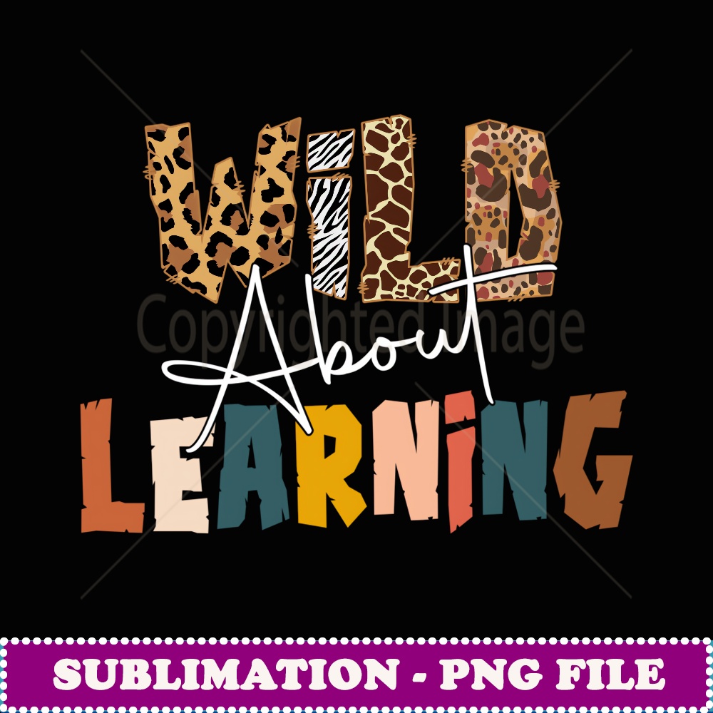 Wild About Learning Teacher Back To School Teaching - | Inspire Uplift
