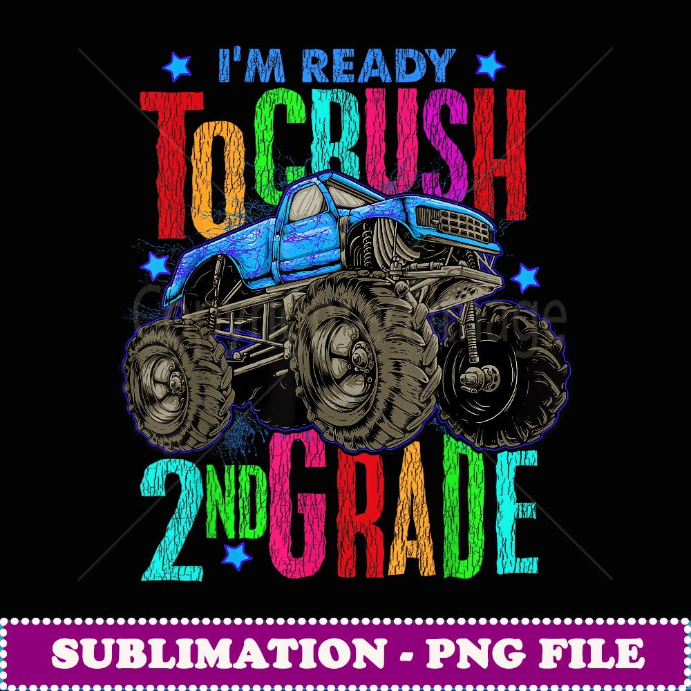 Ready To Crush 2nd Grade Monster Truck Back To School - High | Inspire ...