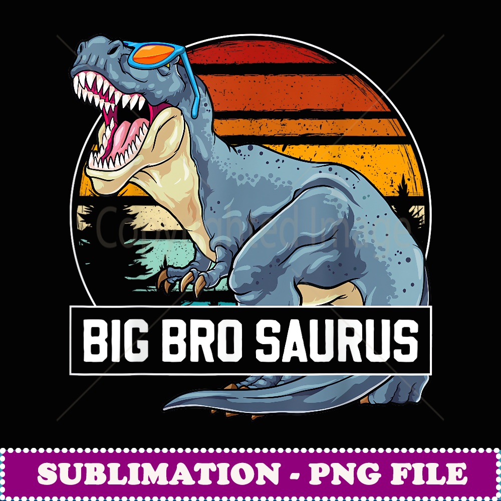 Big Bro Saurus Dinosaur T Rex Rero Dino Broher Family - Aest | Inspire ...