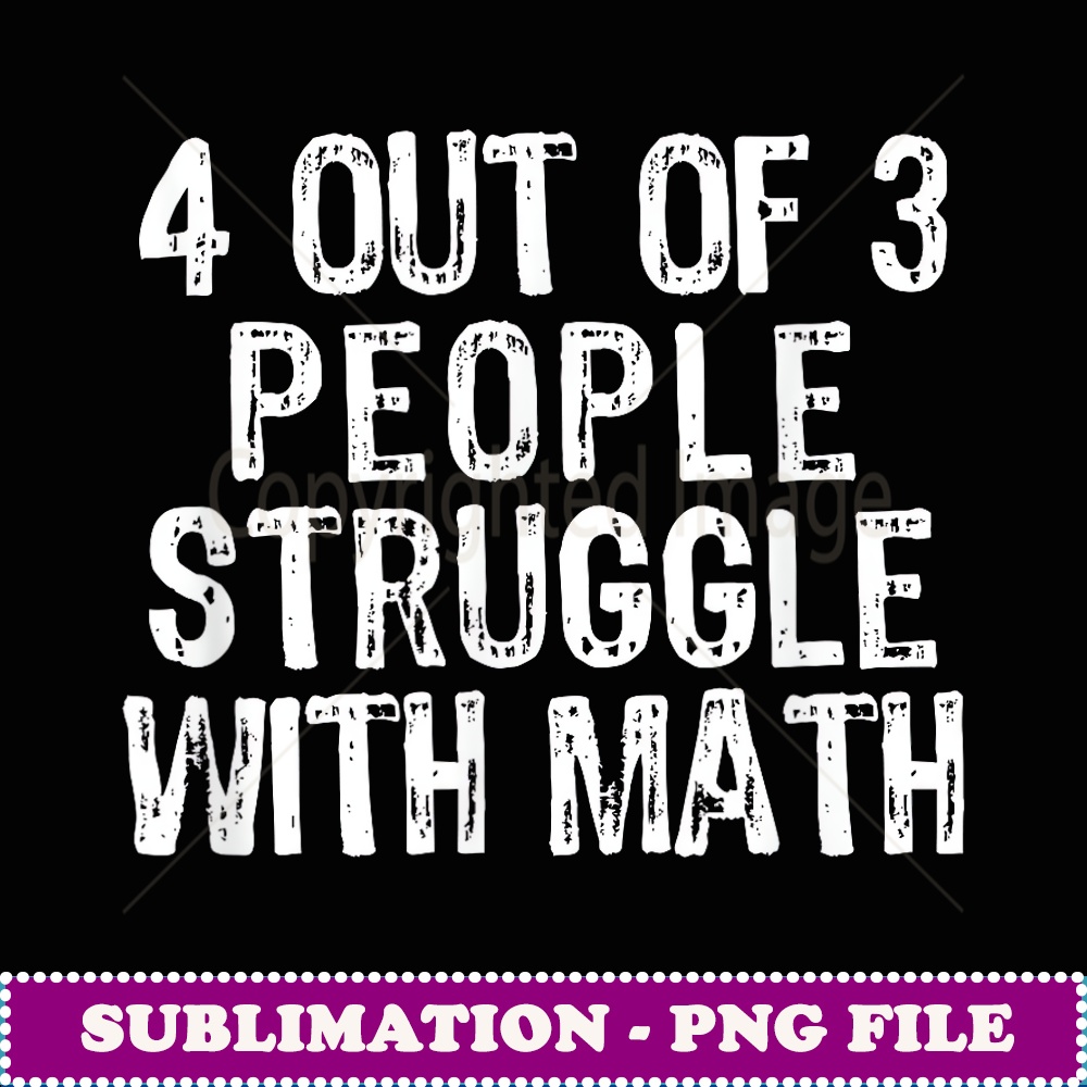 4 Out Of 3 People Struggle With Math Teacher Gift Christmas | Inspire ...