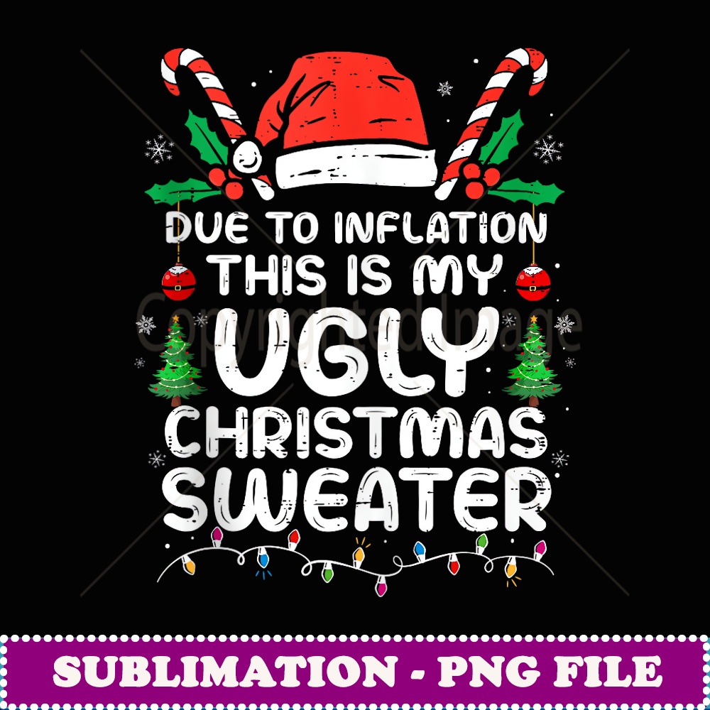 Funny Due to Inflation This is My Ugly Sweater For Christmas | Inspire ...