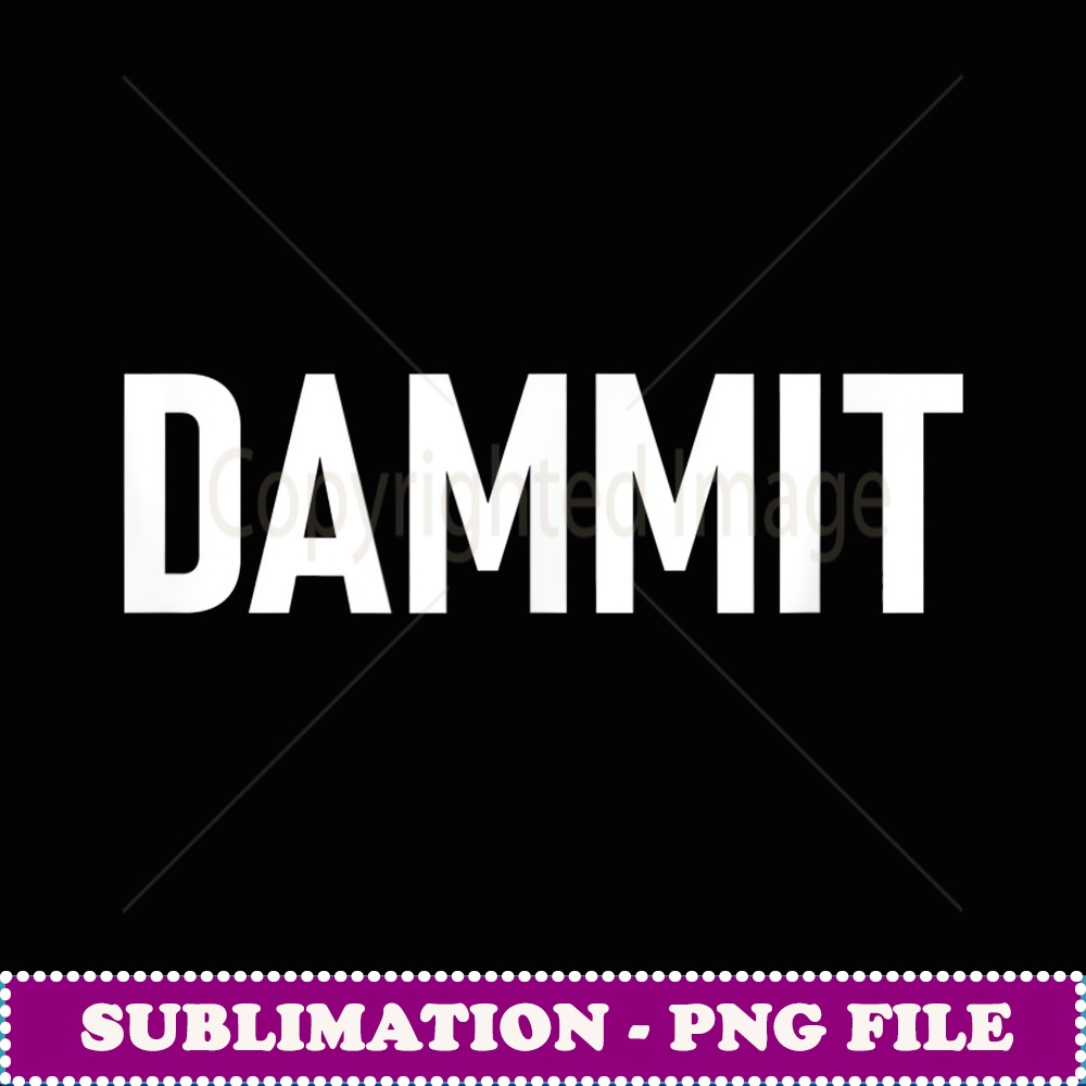 Dammit, Swear Words, Funny, Joke, Sarcastic, Family - Instan | Inspire ...