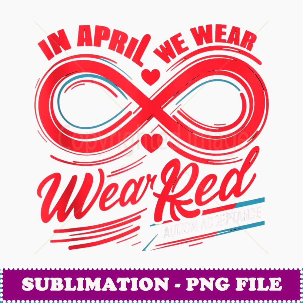 In April We Wear Red, Autism Love And Support Acceptance - P | Inspire ...