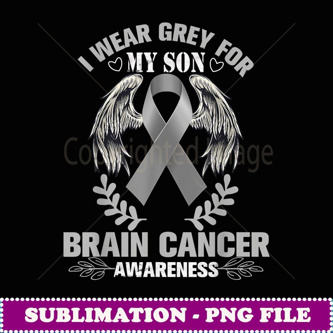 I Wear Grey For My Son Brain Cancer Awareness Men Women - In | Inspire ...
