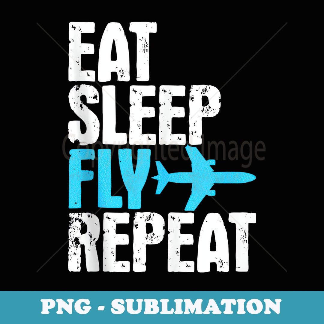 Eat Sleep Fly Repeat Airplane Traveling Flight Attendant - V | Inspire ...