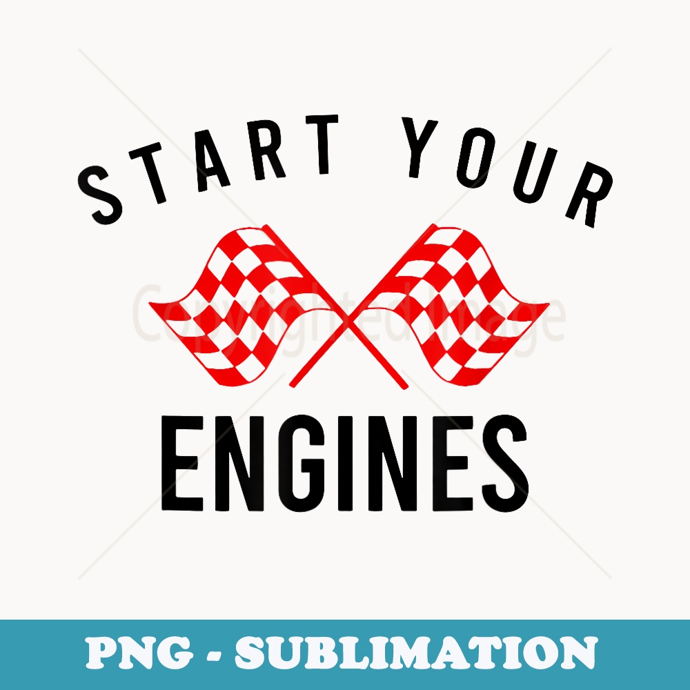 Start Your Engines Checkered Flag - Signature Sublimation PN | Inspire ...