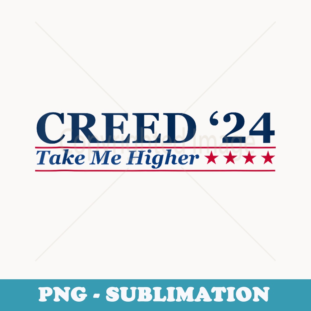 Creed 24 Take Me Higher - Trendy Sublimation Digital Downloa | Inspire ...