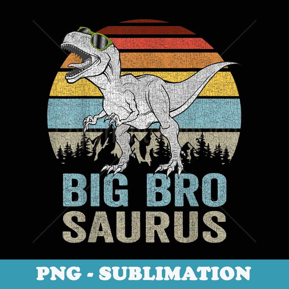 Bigbrosaurus T Rex Dino Big Bro Saurus Brother Boys Dinosaur | Inspire ...