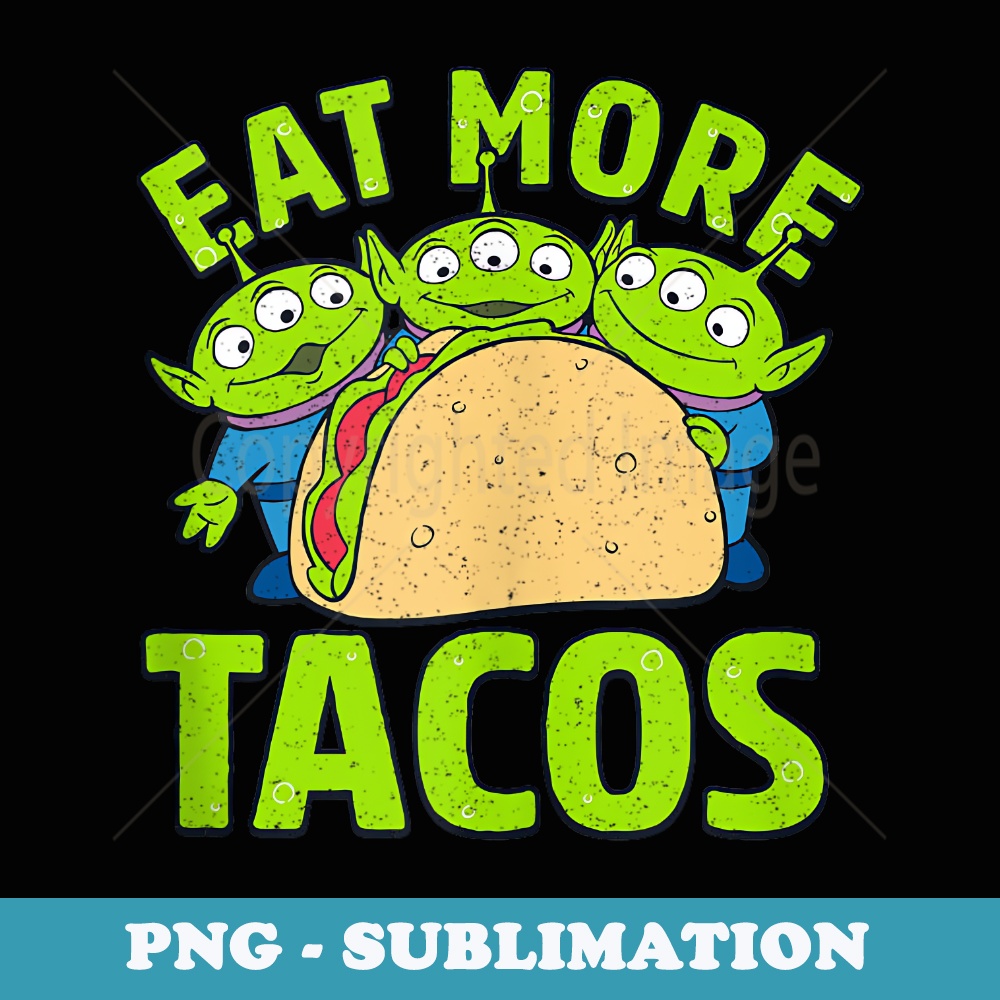 Disney Pixar Toy Story Aliens Eat More Tacos - Special Editi | Inspire ...