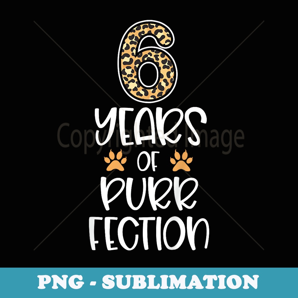 6 Years Of Purrfection 6th Birthday Cheetah Print Animal - S | Inspire ...