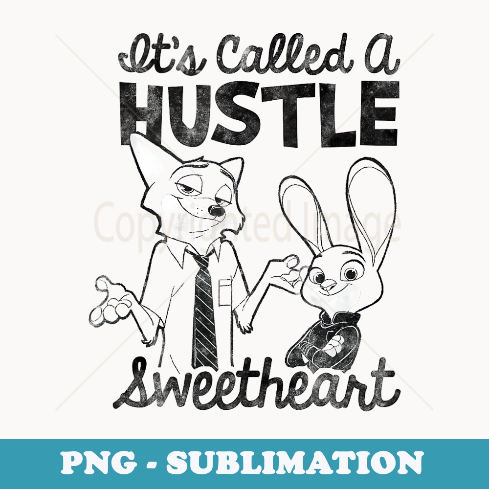 Disney Zootopia Nick & Judy Its Called A Hustle Sweetheart - | Inspire ...